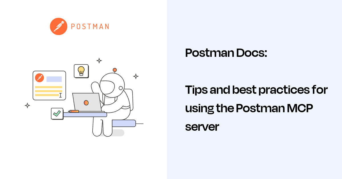 Tips and best practices for using the Postman MCP server | Postman Docs
